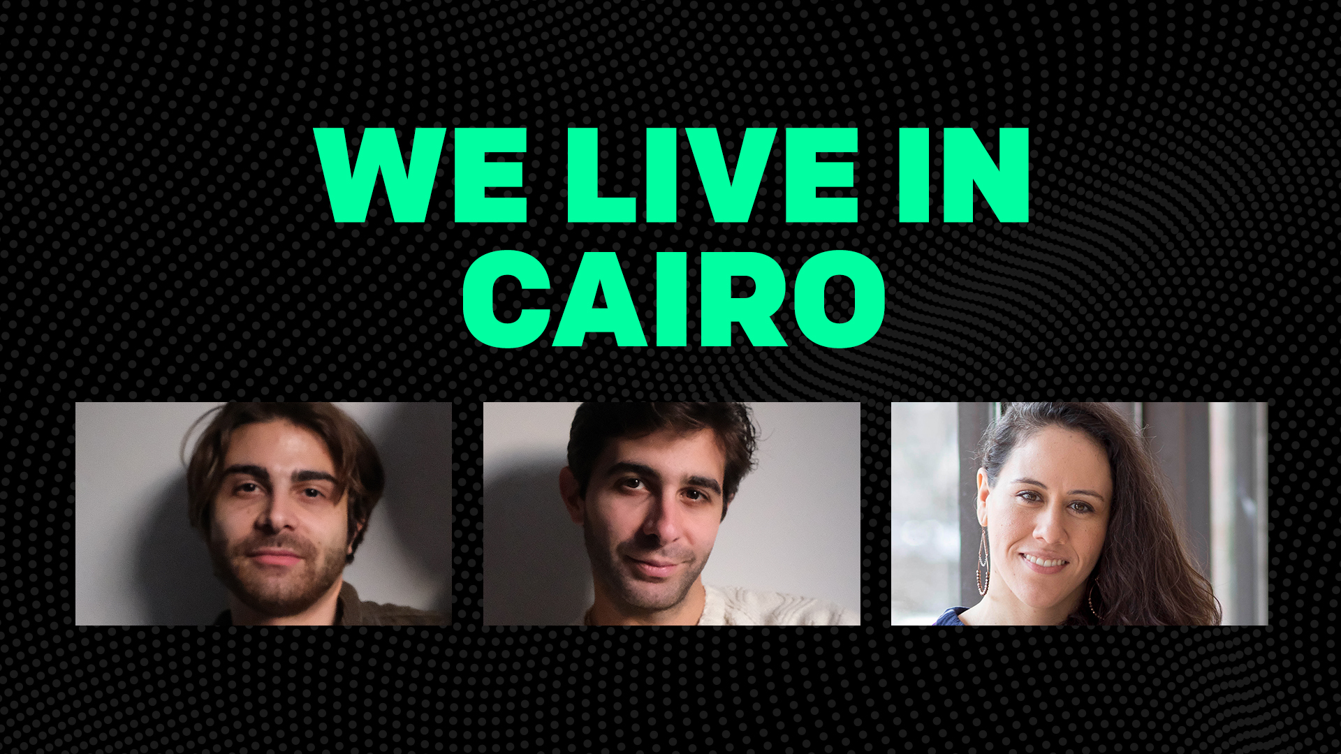 NYTW / We Live in Cairo