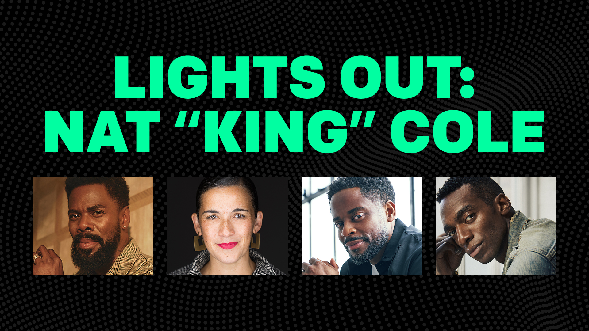 NYTW / Lights Out: Nat “King” Cole