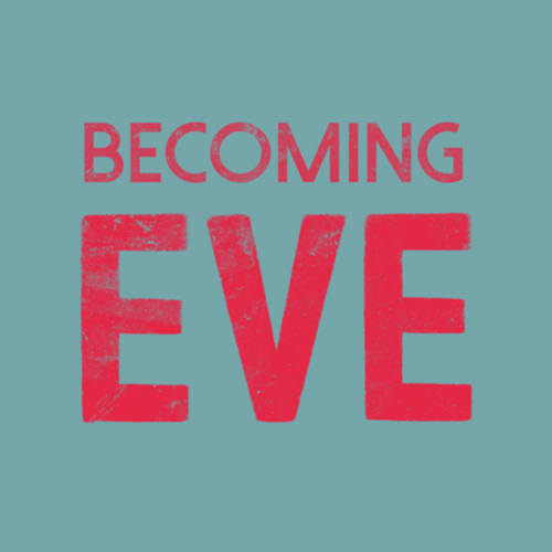 NYTW / Becoming Eve